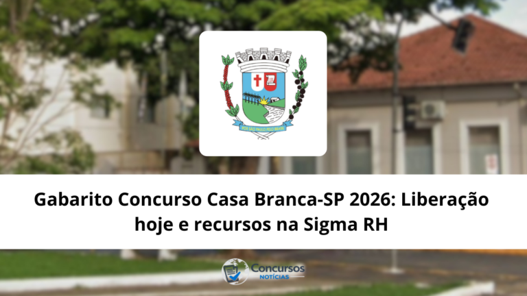 Gabarito Concurso Casa Branca-SP 2026: Liberação hoje e recursos na ...