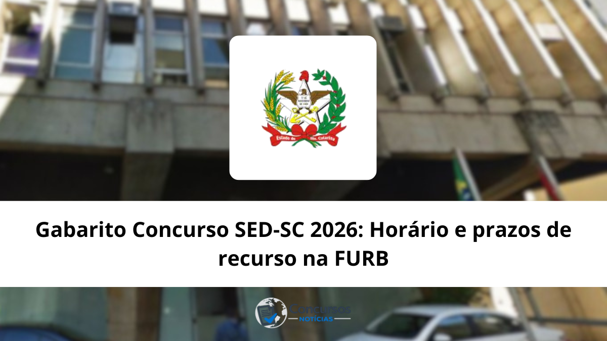 Gabarito Concurso SED-SC 2026: Horário e prazos de recurso na FURB ...